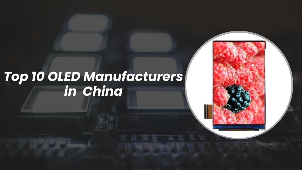 Top 10 OLED Display Manufacturers in China 2025 - Golden Vision